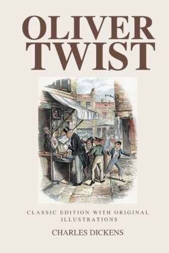 Oliver Twist: Classic Edition With Original illustrations by Charles ...