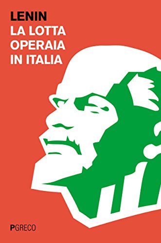 La lotta operaia in Italia by unknown author | Goodreads