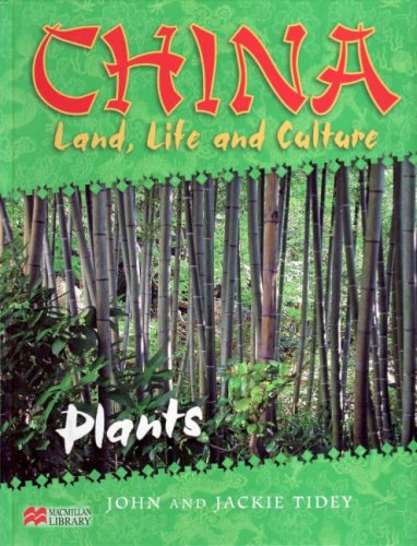 Plants (China - Land, Life and Culture) by John Tidey | Goodreads