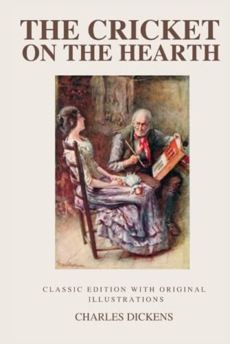 The Cricket on the Hearth: Classic Edition With Original illustrations ...