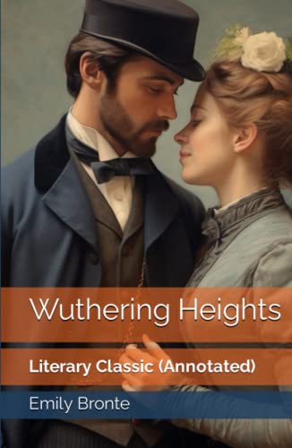 Wuthering Heights: Literary Classic (Annotated) by Emily Brontë | Goodreads