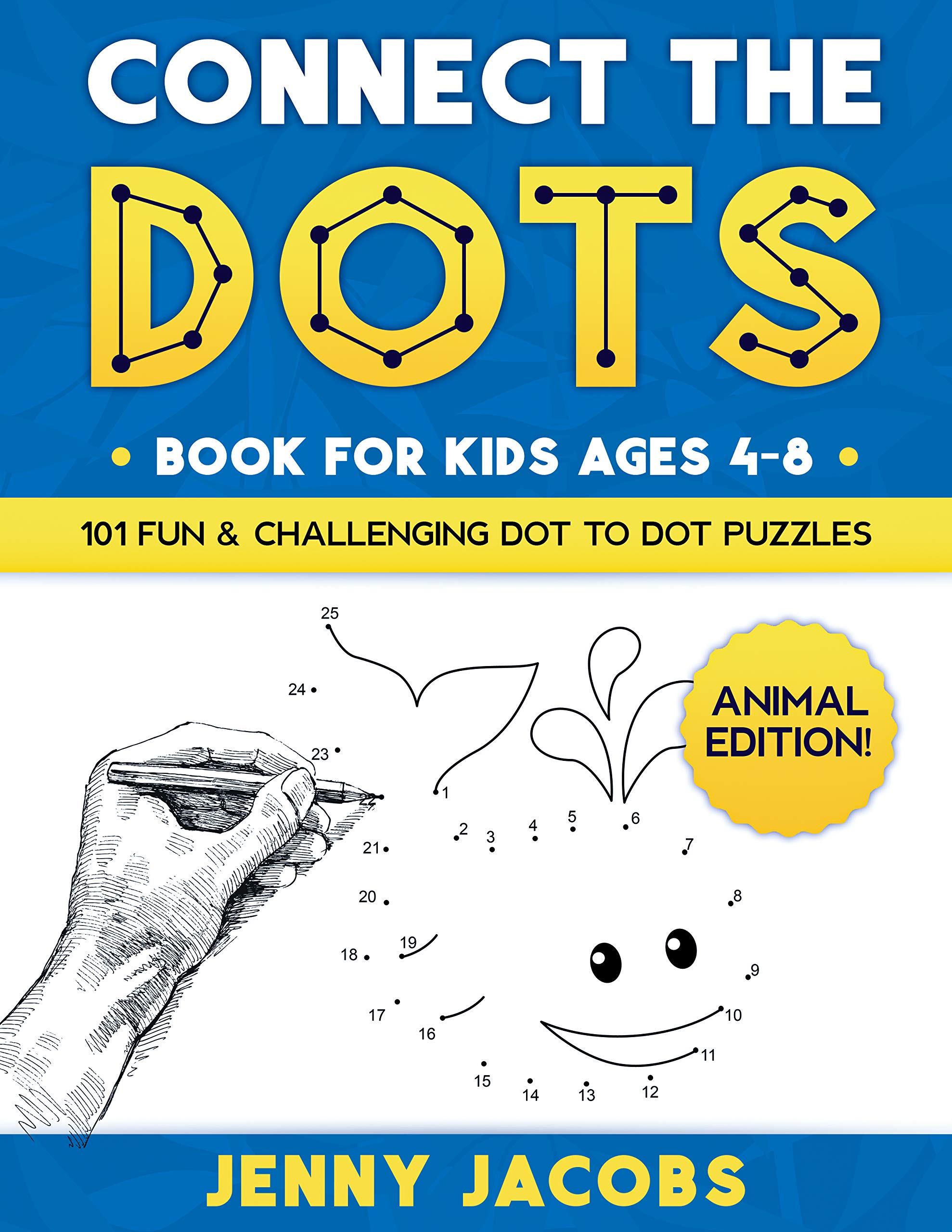 Connect The Dots for Kids Ages 4-8: Animal Edition: 101 Fun and ...