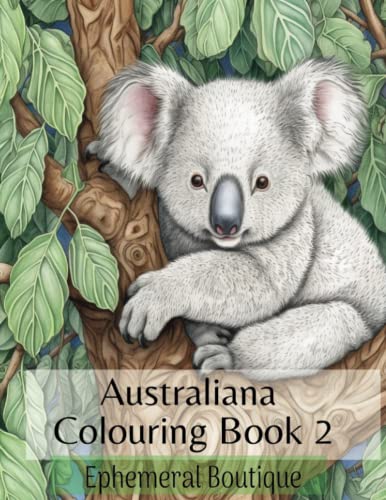 Australiana Colouring Book volume 2: Explore Australia's beauty with 20 ...