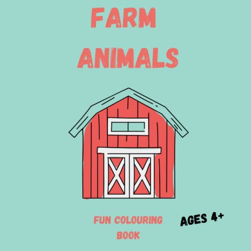 FARM ANIMALS: FUN COLOURING BOOK by Mindful Munchkins | Goodreads