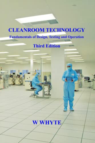 Cleanroom Technology - Fundamentals of Design, Testing and Operation ...