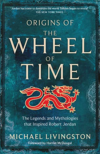ORIGINS OF THE WHEEL OF TIME: THE LEGEND by unknown author | Goodreads