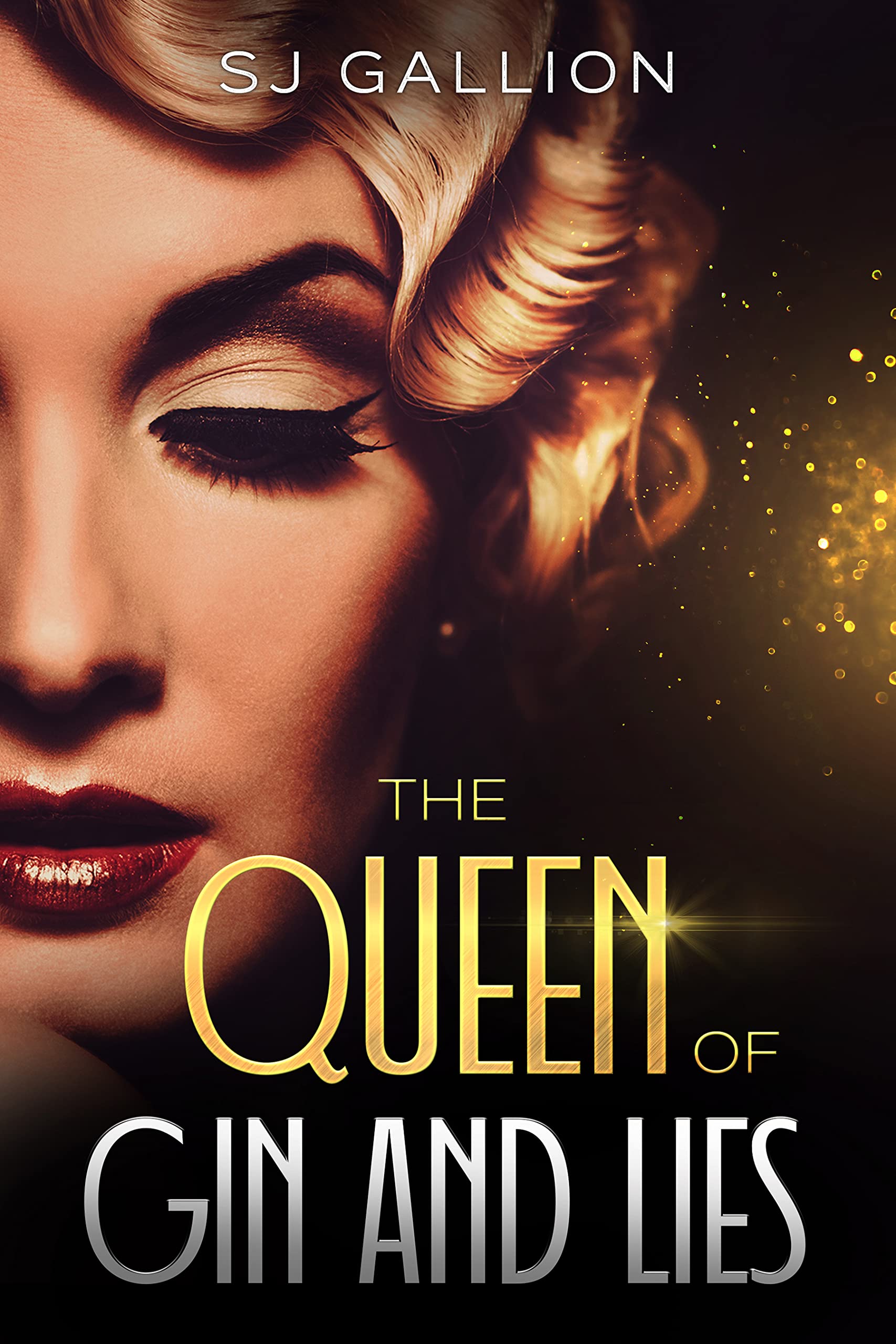 The Queen of Gin and Lies by SJ Gallion | Goodreads