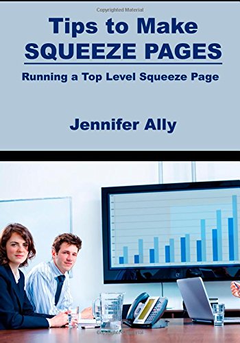 Tips to Make Squeeze Pages: Running a Top Level Squeeze Page by ...