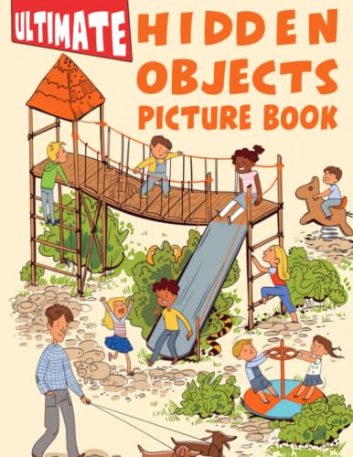 Ultimate Hidden Objects Picture Book: Find it all in one place! 30 ...