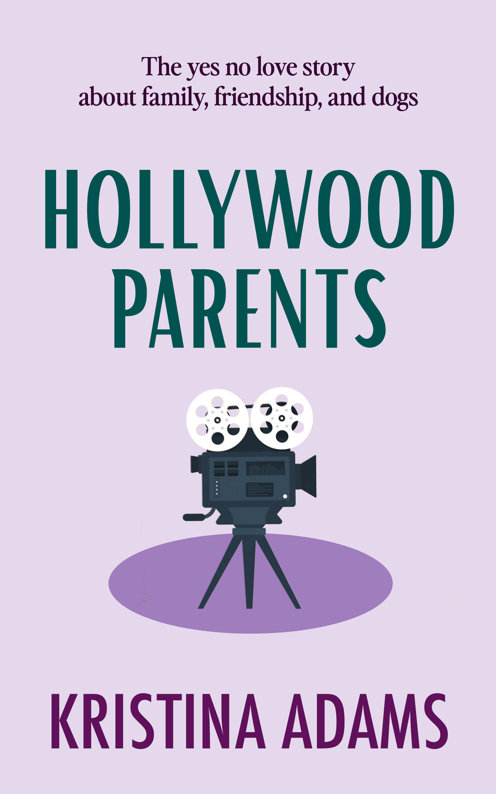 Hollywood Parents (Hollywood Gossip, #2) by Kristina Adams | Goodreads