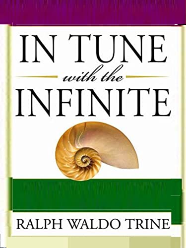 "In Tune with the Infinite Book by Ralph Waldo Trine: illustrated ...