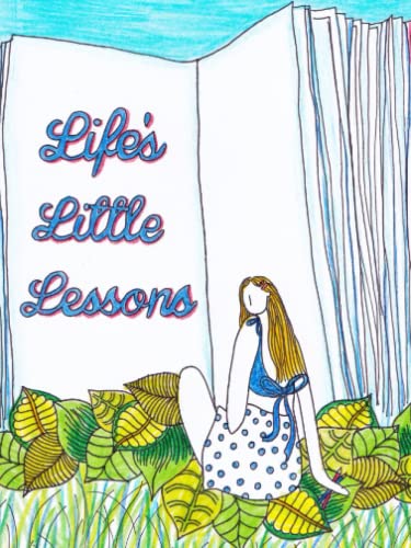 Life's Little Lessons: Illustrated 100+ Words Of Wisdom, Quotes, Daily ...