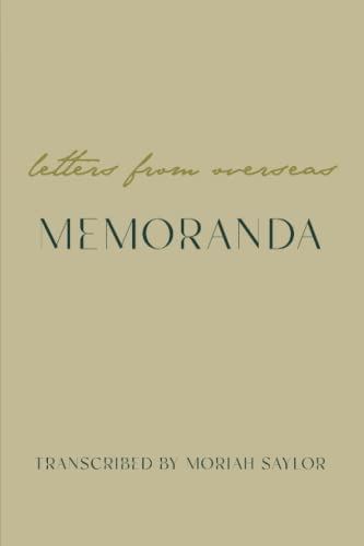 Memoranda: Letters from Overseas by Moriah Saylor | Goodreads