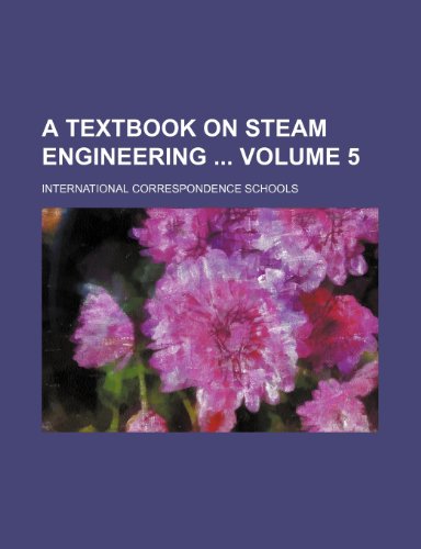 A textbook on steam engineering Volume 5 by International Schools ...