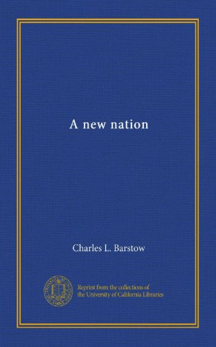 A new nation by Charles Lester Barstow | Goodreads