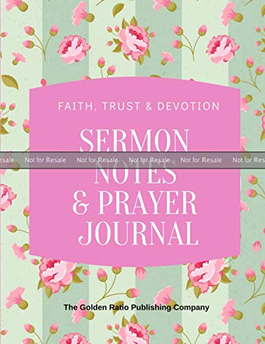 PROOF: SERMON NOTES AND PRAYER JOURNAL: Faith, Trust & Devotion by The ...