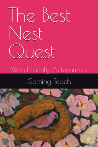 The Best Nest Quest: Word Family Adventures by Gaming Teach | Goodreads