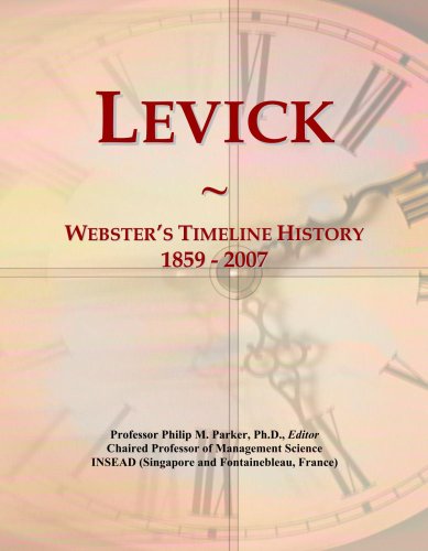 Levick: Webster's Timeline History, 1859 - 2007 by Philip M. Parker ...