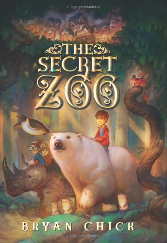 The Secret Zoo by Bryan Chick | Goodreads