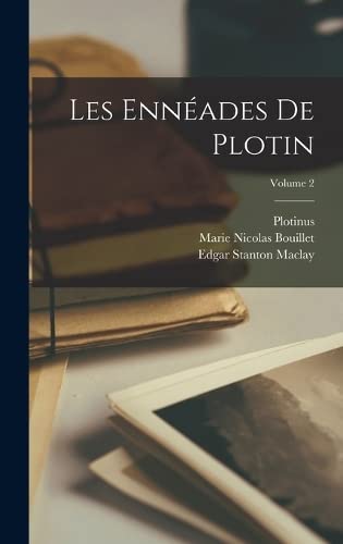 Les Ennéades De Plotin; Volume 2 by Edgar Stanton Maclay | Goodreads