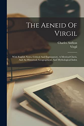The Aeneid Of Virgil: With English Notes, Critical And Explanatory, A ...