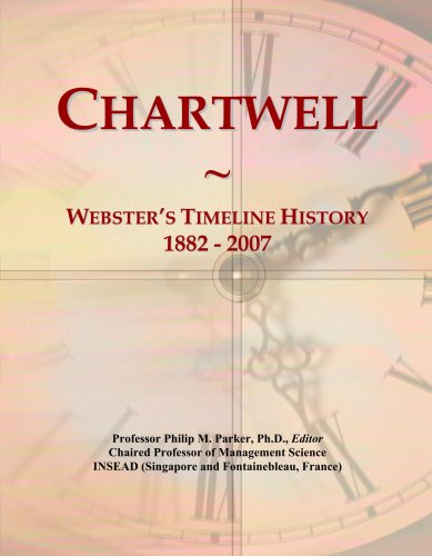 Chartwell: Webster's Timeline History, 1882 - 2007 by Philip M. Parker ...