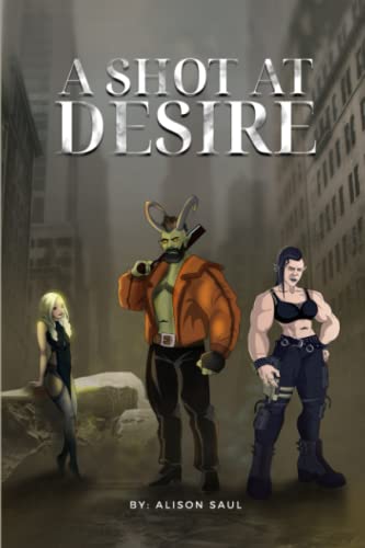 A Shot at Desire by ALISON SAUL | Goodreads