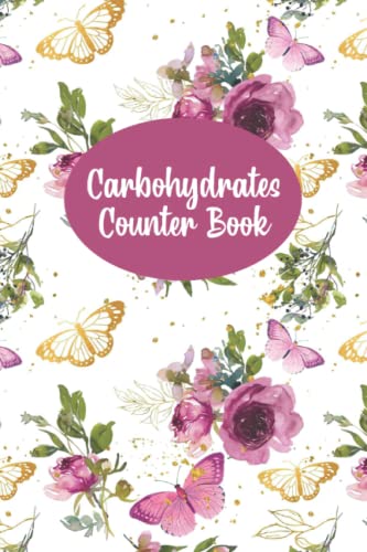 Carbohydrates Counter Book: Notes Book | Keep Track of Initial Starting ...