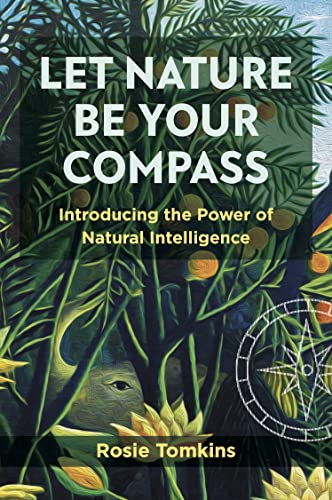 Let Nature Be Your Compass by Tomkins | Goodreads