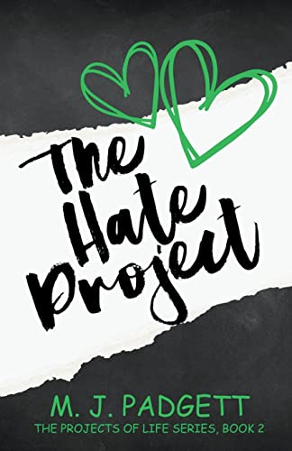 The Hate Project (The Projects of Life) by M.J. Padgett | Goodreads