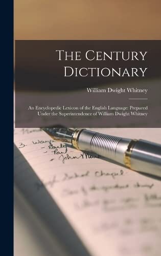 The Century Dictionary: An Encyclopedic Lexicon of the English Language ...