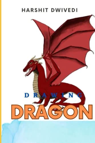 Dragon DRAWING BOOK by Harshit Dwivedi | Goodreads