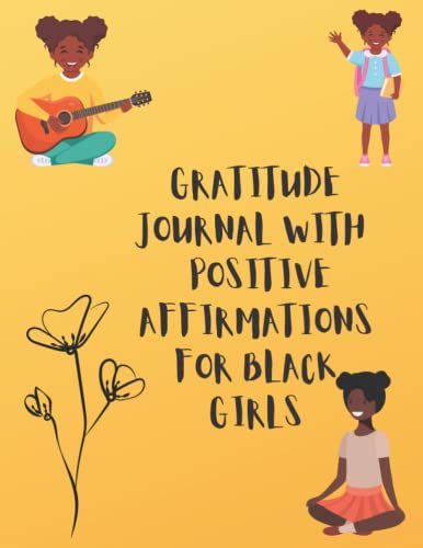 Gratitude journal with positive affirmations for black girls: Gratitude ...