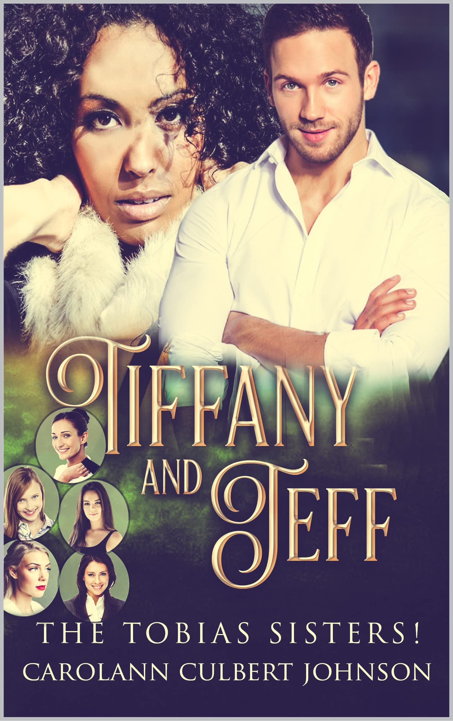 Tiffany and Jeff: The Tobias' Sisters by Carol Ann Culbert Johnson ...