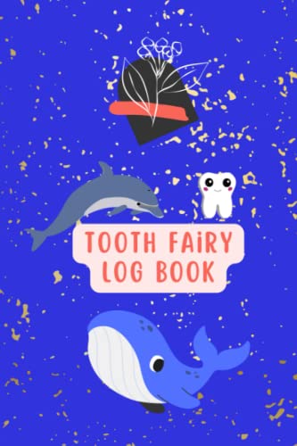 Tooth Fairy Log Book: Tooth Fairy Notebook Journal Record Book, Keep ...