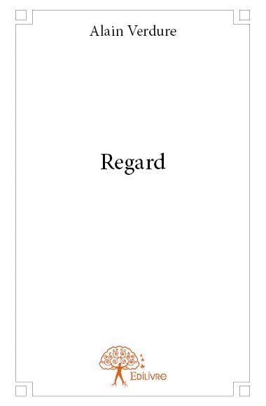 Regard by Alain Verdure | Goodreads