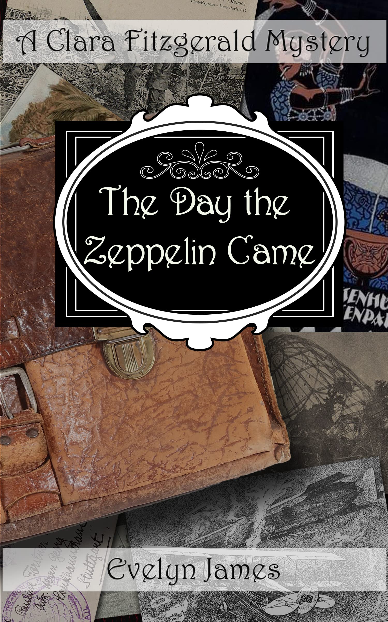 The Day the Zeppelin Came by Evelyn James | Goodreads