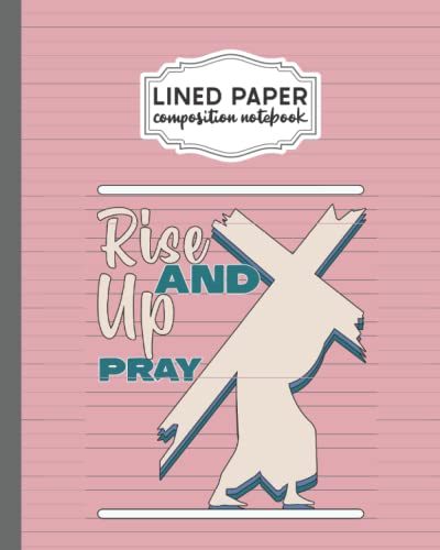 Lined Paper Composition Notebook: Happy Rise Up And Pray Retro Boho ...