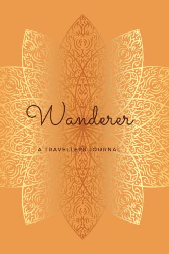 Wanderer: A Travellers Journal by Intuitive Style | Goodreads