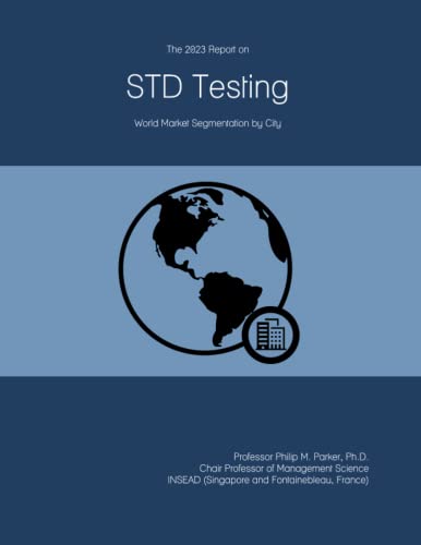 The 2023 Report on STD Testing: World Market Segmentation by City by ...