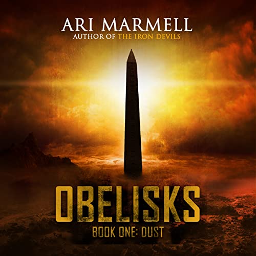 Dust (The Obelisks Series) by Ari Marmell | Goodreads