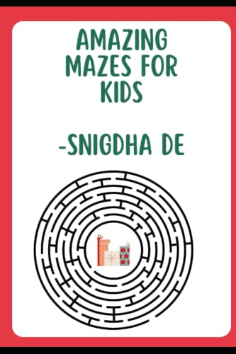 Amazing Mazes for Kids by Snigdha De | Goodreads