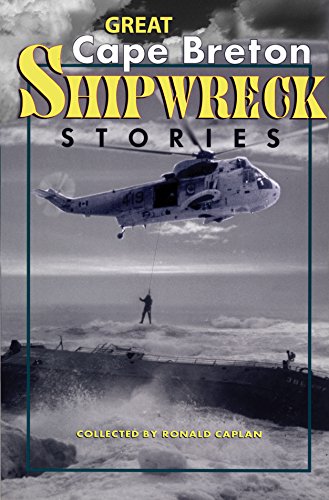 Great Cape Breton Shipwreck Stories by Ronald Caplan | Goodreads