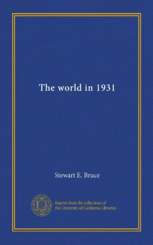 The world in 1931 by Stewart E. Bruce | Goodreads