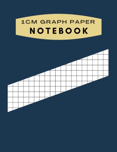 1cm Graph Paper Notebook: Graph Paper Notebook 1 Cm Square Grid,1 Cm ...