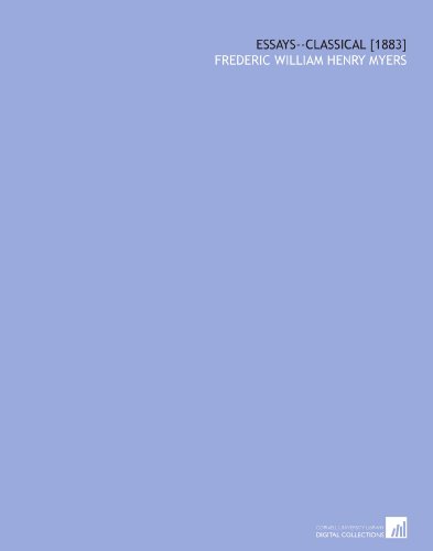 Essays--Classical [1883] by F.W.H. Myers | Goodreads