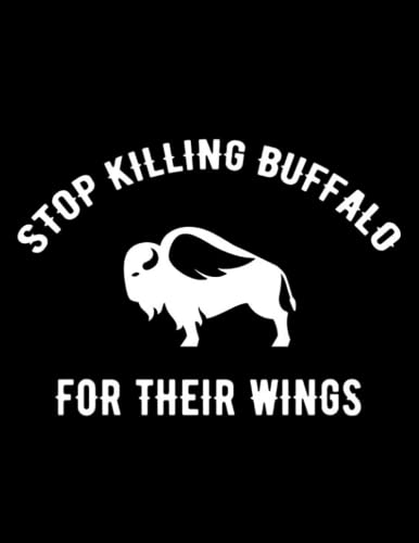 Stop Killing Buffalo For Their Wings Stop killing Buffalo for their ...