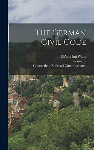The German Civil Code by Connecticut Railroad Commissioners | Goodreads
