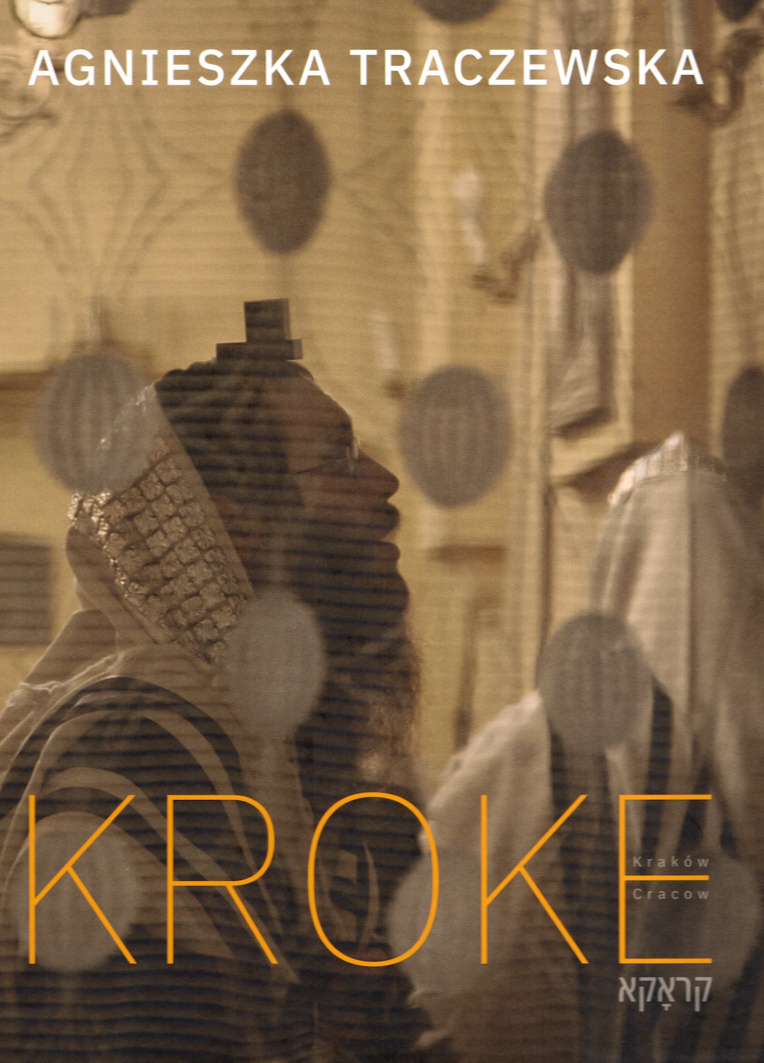 Kroke. Ortodoksyjni Żydzi w Krakowie / Kroke: Orthodox Jews in Cracow ...