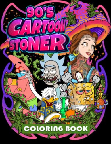 90's Cartoon Stoner Coloring Book: An Amazing 90's Cartoon Coloring Pages To Have Fun And Relax ...